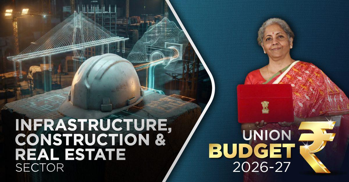 Union Budget 2026: Infrastructure and Real Estate Drive the Next Growth ...